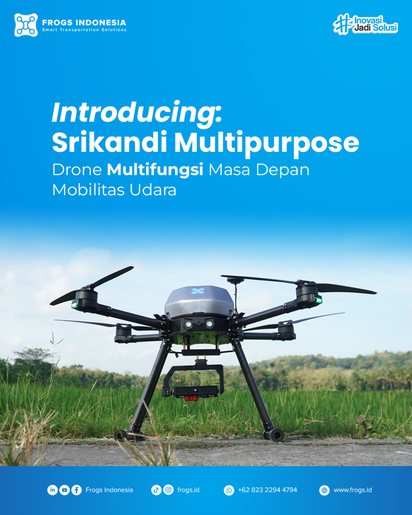 Frogs Indonesia Luncurkan Drone Multifungsi, Satu Drone untuk Berbagai Misi - Frogs Indonesia